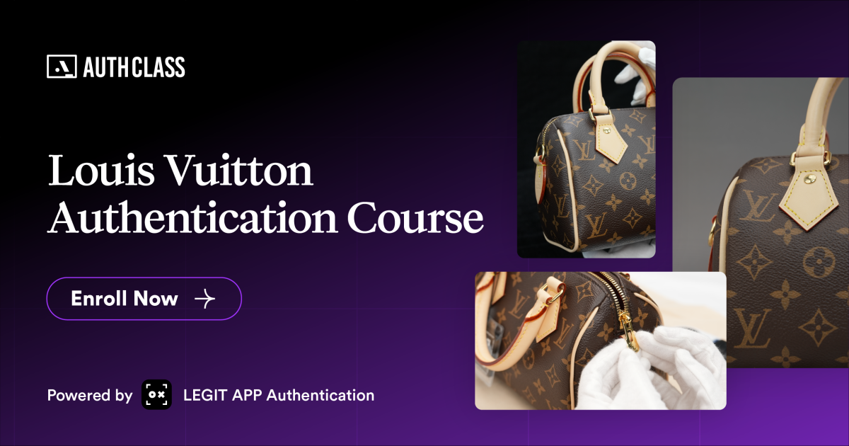 Louis Vuitton Authentication Course by AuthClass Powered by Legit App ...